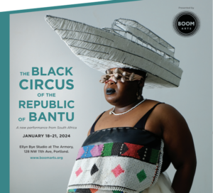 Boom Arts Presents The Black Circus of the Republic of Bantu @ Ellyn ...