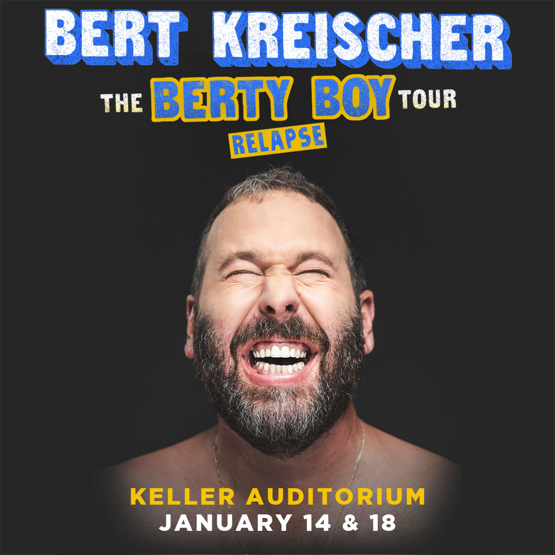 Bert Kreischer: The Berty Boy Relapse Tour @ Keller Auditorium | Stand ...