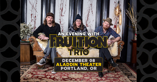 Win Tickets ($55): An Evening with Fruition (Trio) @ Aladdin Theater ...