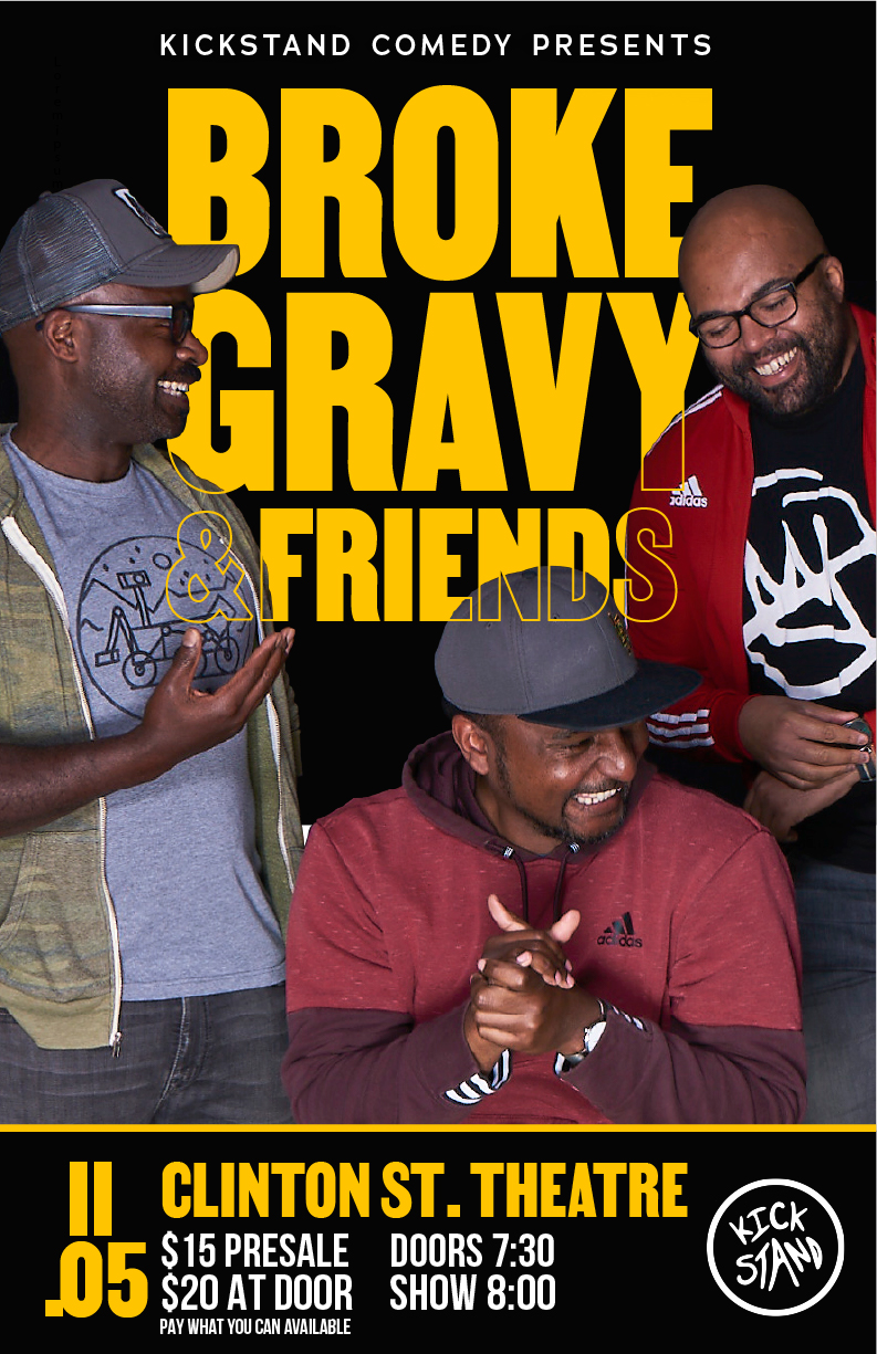 Kickstand Comedy Presents Broke Gravy and Friends @ Clinton Street ... Kickstand Comedy Presents Broke Gravy and Friends @ Clinton Street ...