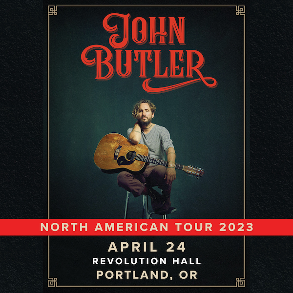 Win Tickets ($28): An Evening w/ John Butler @ Revolution Hall | Roots ...