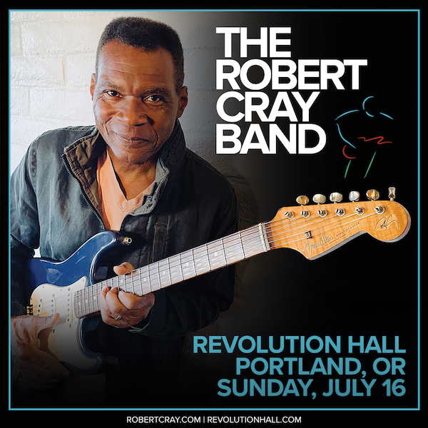 Win Tickets ($98): The Robert Cray Band @ Revolution Hall | Blues ...