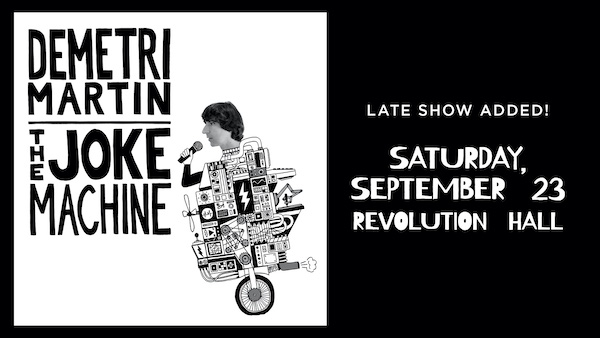Demetri Martin Late Show @ Revolution Hall | Comedy Central, Netflix ...