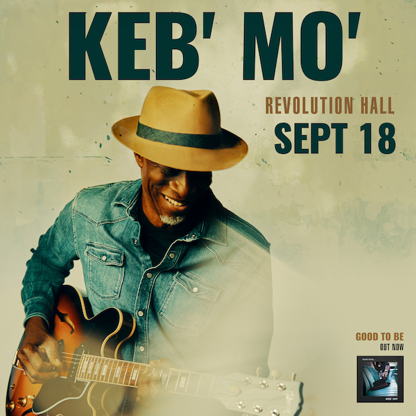 Win Tickets ($90): Grammy Winner Keb’ Mo’ @ Revolution Hall | Roots, w/ Scott Mulvahill - PDX ...