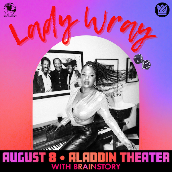 Win Tickets ($50): Lady Wray @ Aladdin Theater | w/ Brainstory, R&B ...