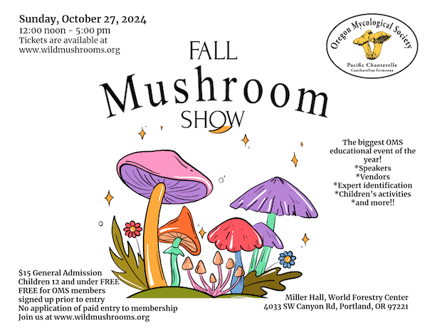 Oregon Mycological Society 2024 Fall Mushroom Show @ World Forestry ...