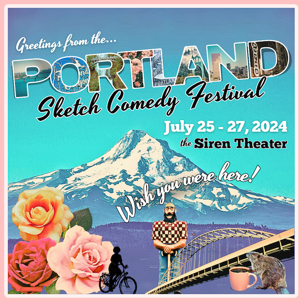 2024 Portland Sketch Comedy Festival @ The Siren Theater | 3 Days, 8 ...