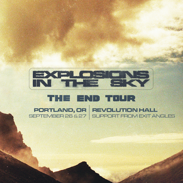 Win Tickets ($100): Explosions In The Sky – The End Tour (Night 1 ...