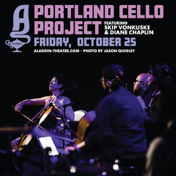 Win Tickets ($70): Portland Cello Project @ Aladdin Theater | Featuring Skip vonKuske and Diane ...