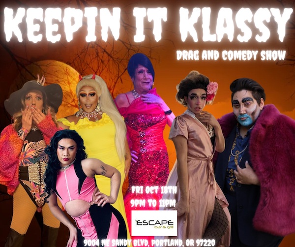 Keepin It Klassy Drag & Comedy Show Spooky Edition @ Escape Bar & Grill ...