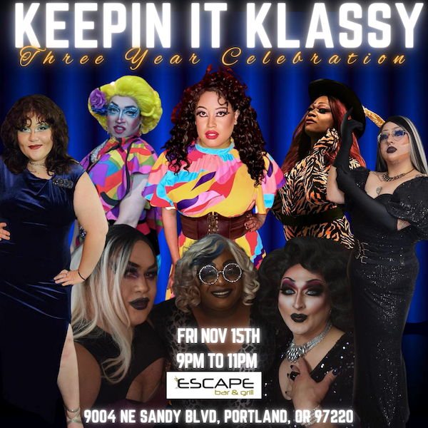 Keepin It Klassy Drag & Comedy Show 3-Year Celebration @ Escape Bar ...