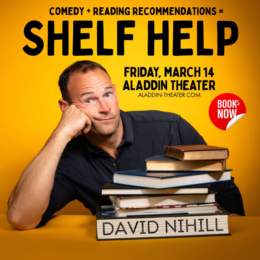 Win Tickets ($72): David Nihill: Shelf Help @ Aladdin Theater | Comedy ...