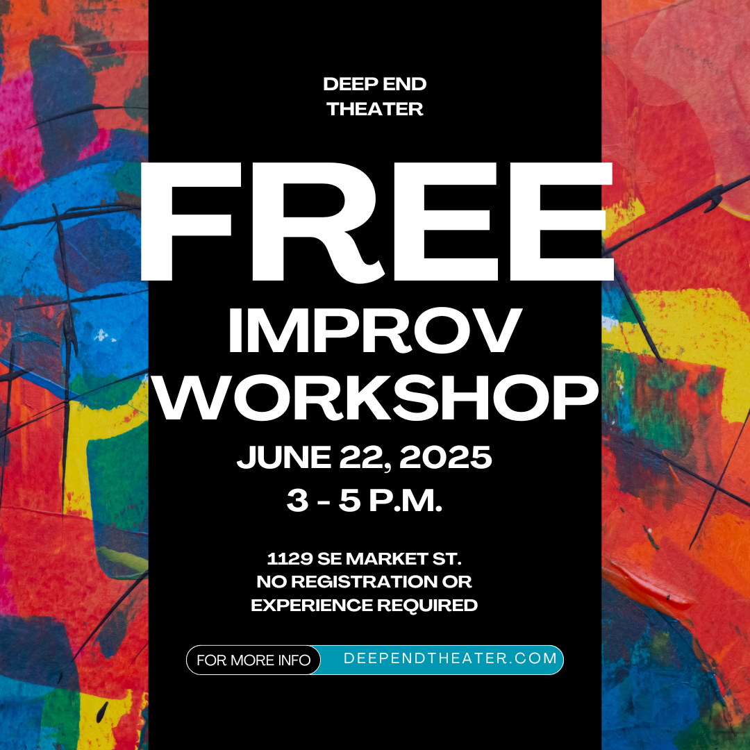 Free Improv Workshop @ Deep End Theater | Fun Afternoon of Play - PDX ...