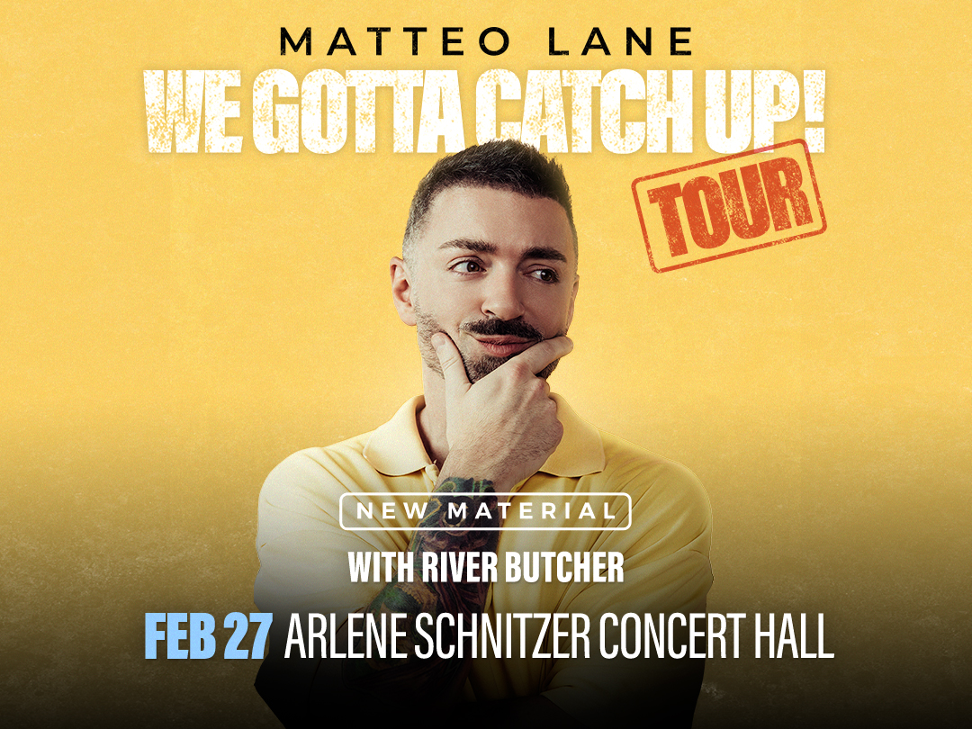 Matteo Lane – We Gotta Catch Up! Tour @ Arlene Schnitzer Concert Hall ...