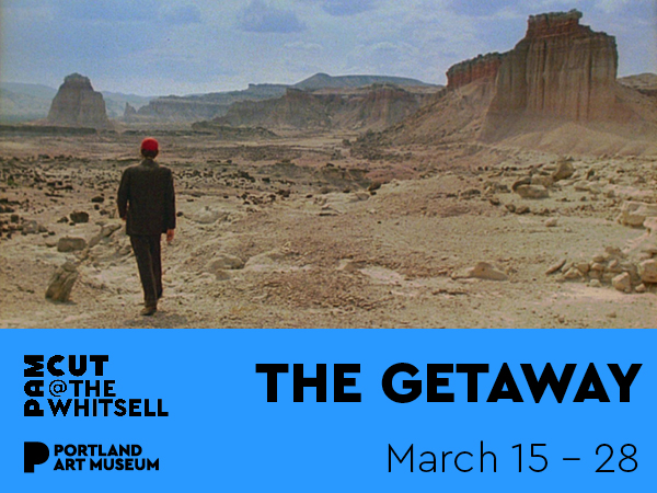 The Getaway Film Series at PAM CUT @ The Whitsell | Travel-Themed Films ...