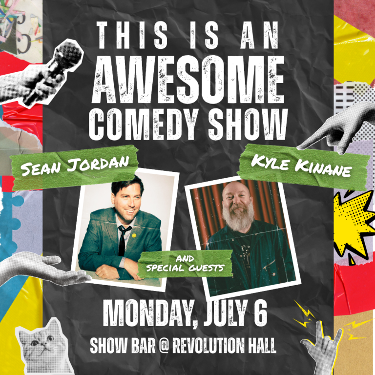 This Is An Awesome Comedy Show with Sean Jordan and Kyle Kinane @ Show ...